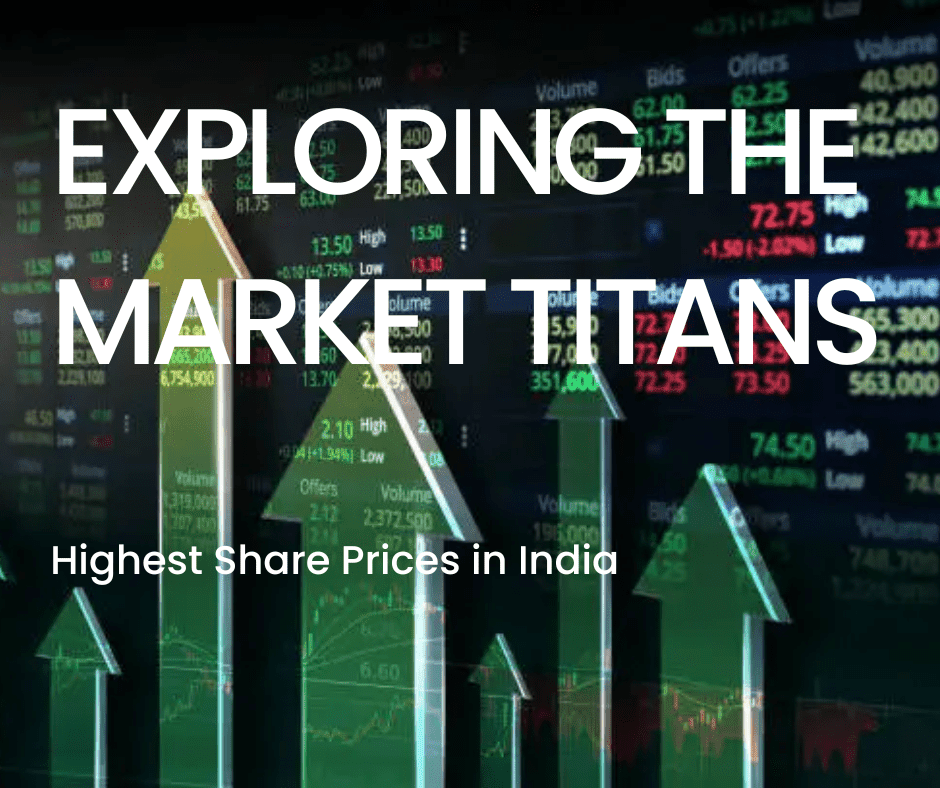Top 20 Highest Share Prices in India: Exploring The Market Titans ...